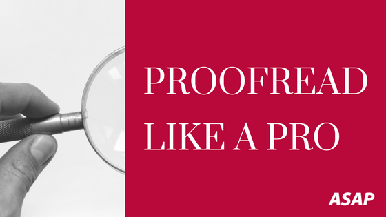 Proofread Like a Pro | The American Society of Administrative Professionals Proofread Like a Pro | The American Society of Administrative Professionals